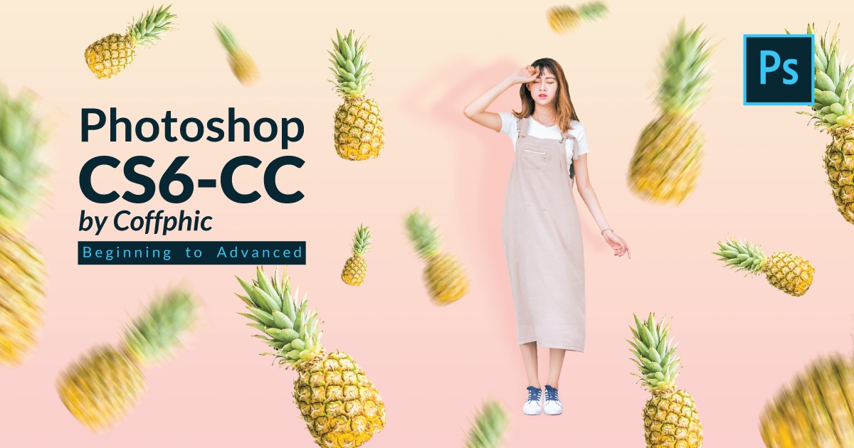 Photoshop CS6-CC Beginning to Advanced | คอร์สออนไลน์ | SkillLane